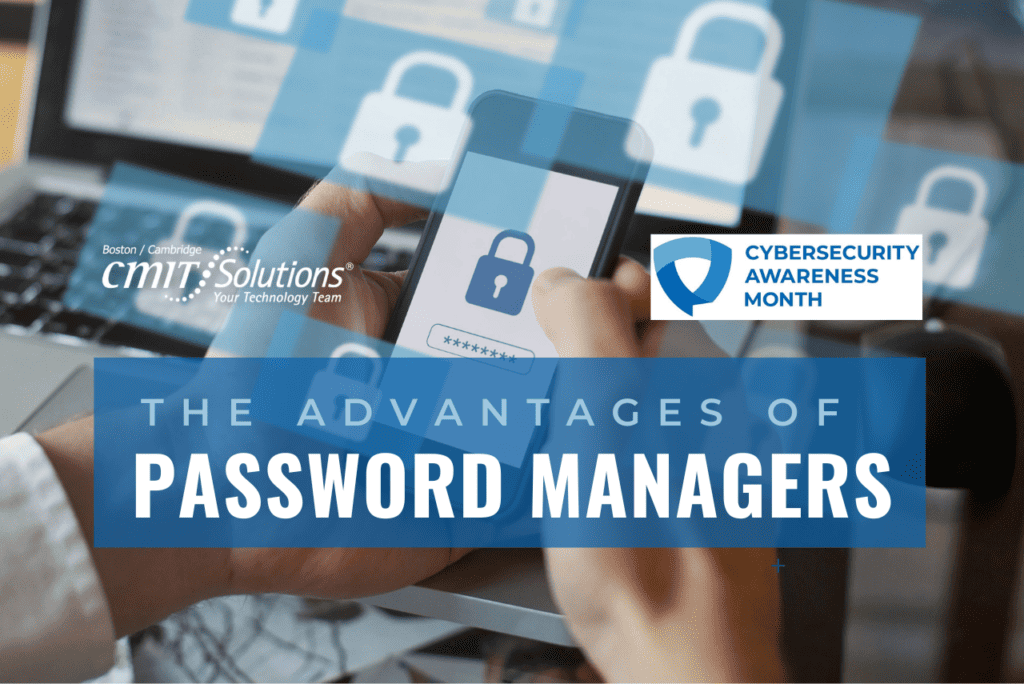 Advantages of Password Managers | CMIT Solutions Boston Cambridge