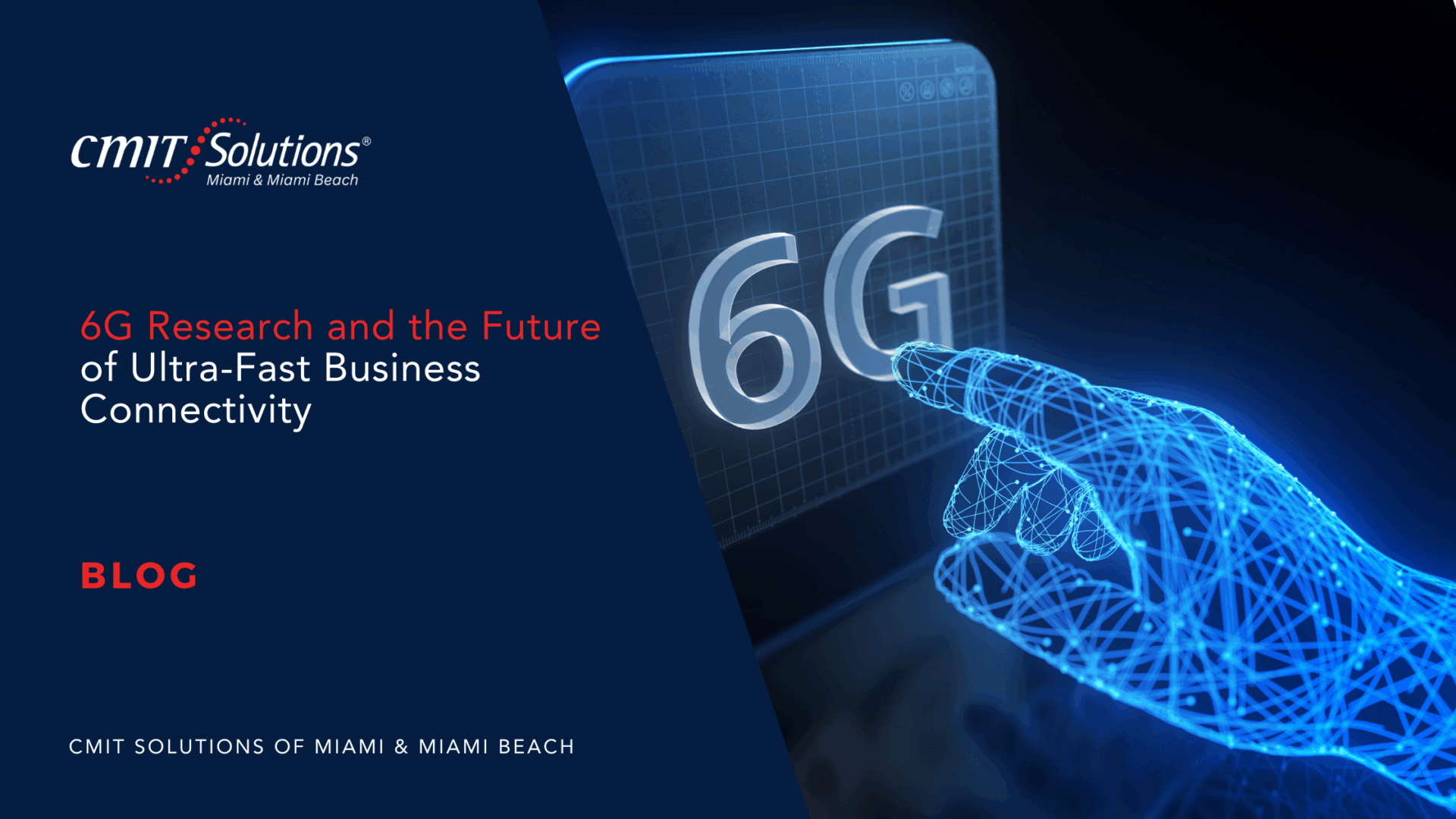 6G Research and the Future of Ultra-Fast Busin ess Connectivity | CMIT ...