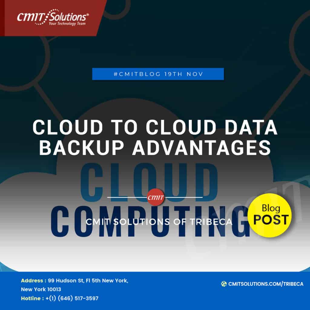 Cloud to Cloud Data Backup Advantages | CMIT Solutions Tribeca