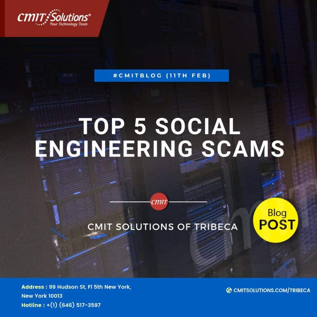 Top 5 Social Engineering Scams | CMIT Solutions Tribeca