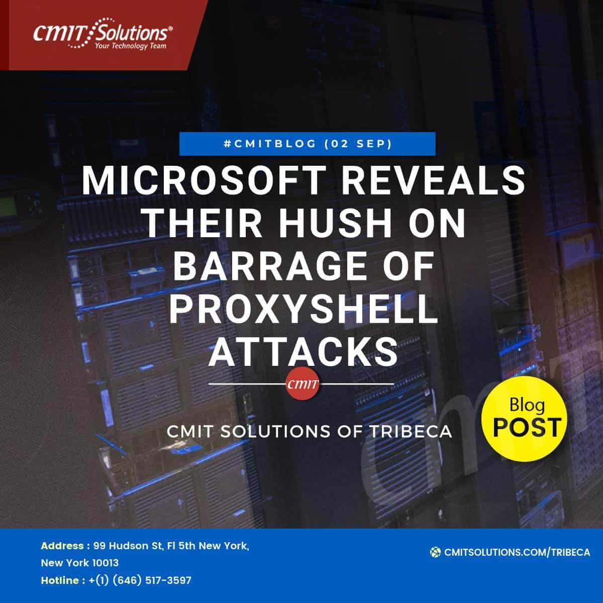 Microsoft Reveals Their Hush on Barrage of ProxyShell Attacks | CMIT Solutions Tribeca
