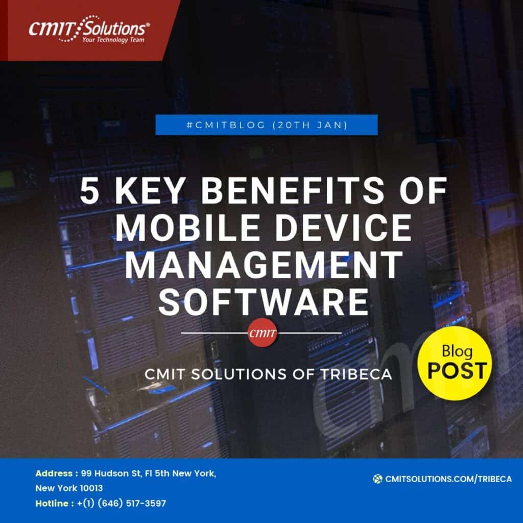 5 Key Benefits of Mobile Device Management Software | CMIT Solutions ...