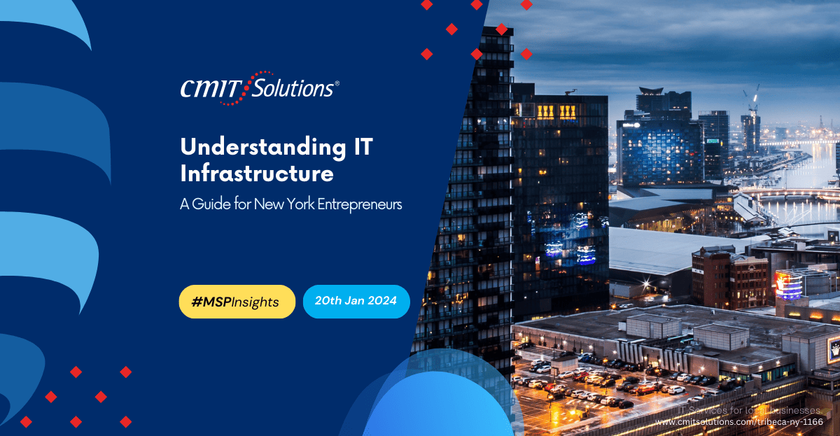 Understanding IT Infrastructure: A Guide for New York Entrepreneurs ...